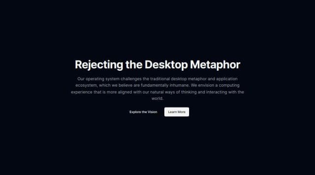 Create a desktop operating system that rejects the desktop metaphor and ...